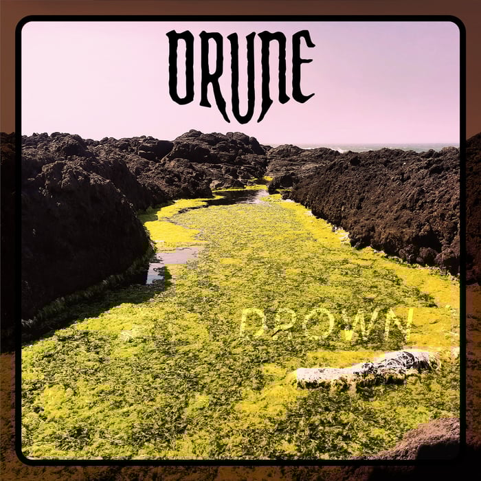DROWN · DRUNE