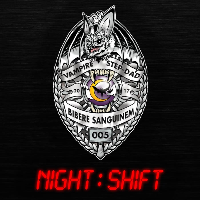 NIGHT:SHIFT · Vampire Step-Dad