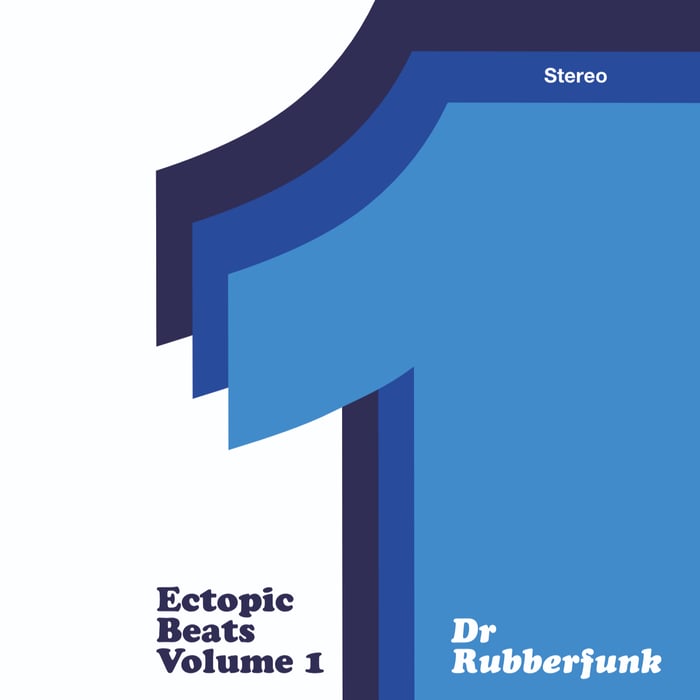 Ectopic Beats Volume 1 by Dr Rubberfunk